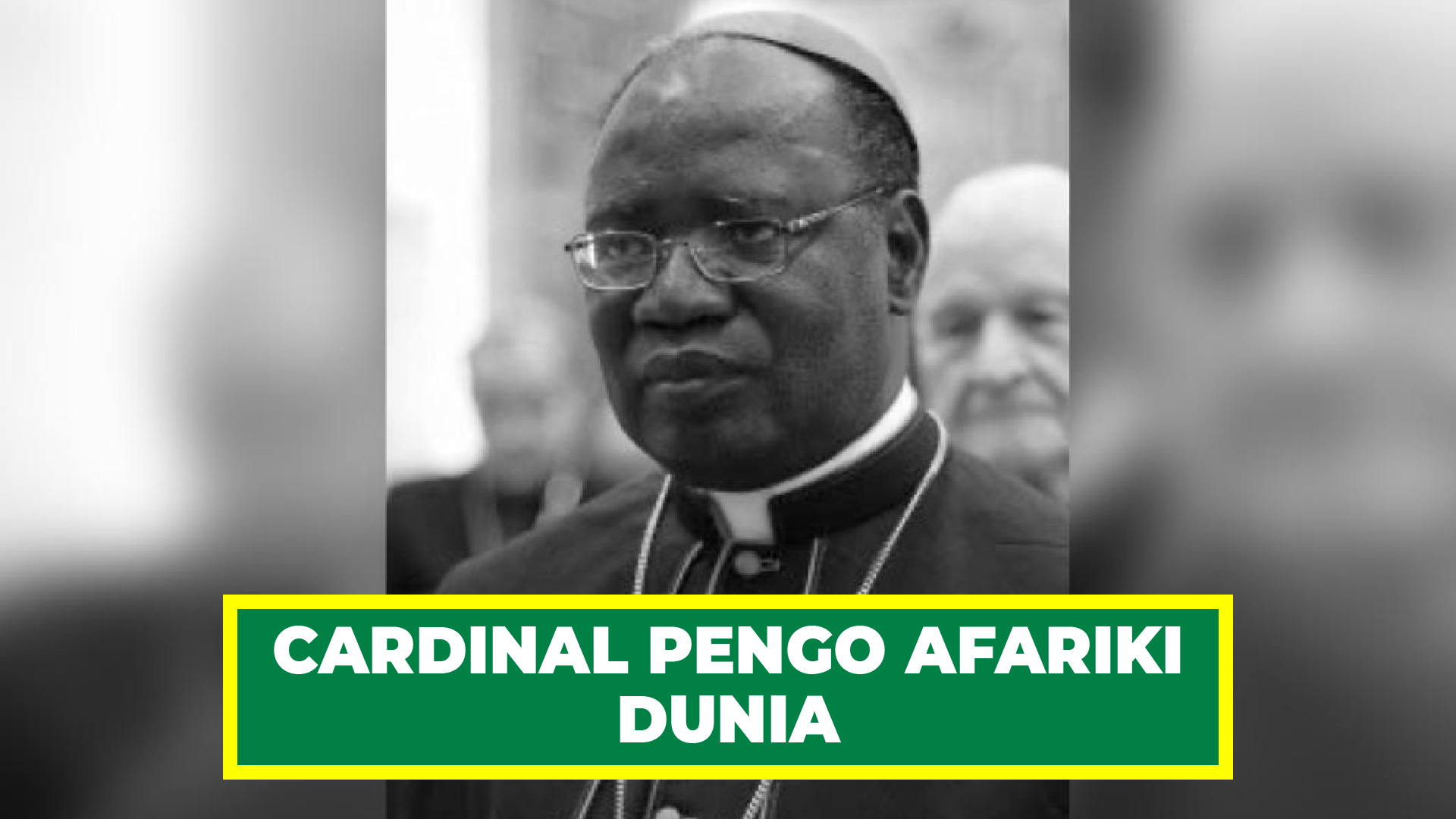 CARDINAL PENGO AFARIKI DUNIA - Uhuru Publication